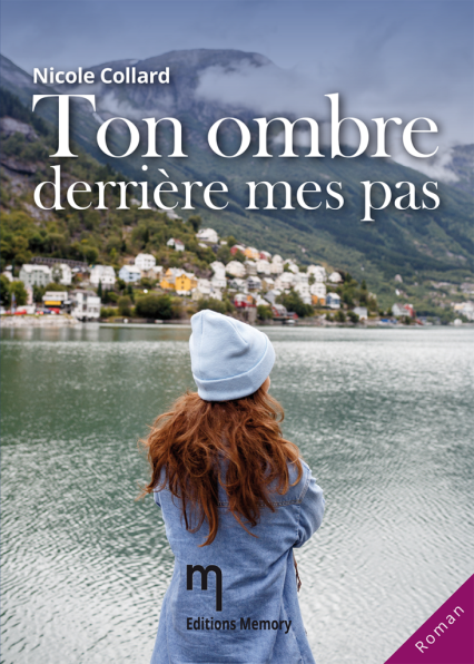 Ton ombre derrière mes pas – Nicole Collard – Ecrivain